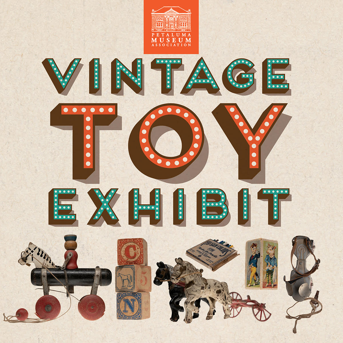 Vintage Toy Exhibit – Petaluma Historical Library & Museum